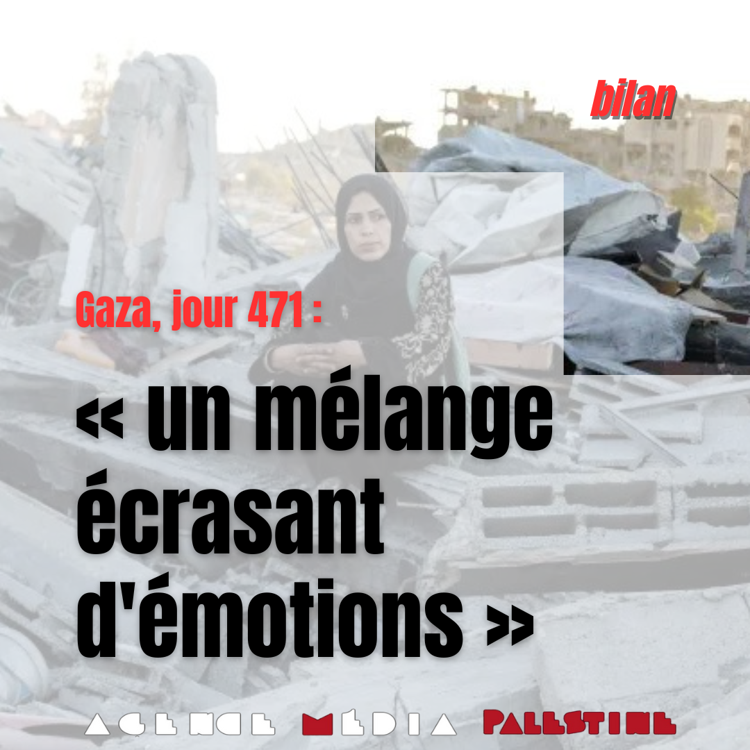 Gaza, jour 471 : « un mélange écrasant d'émotions » - Agence Media ...